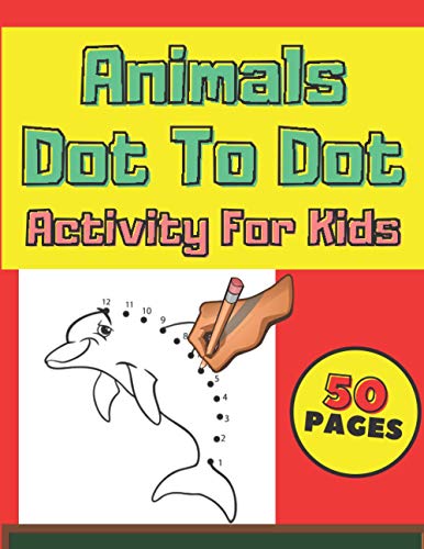 Animals Dot To Dot Activity For Kids: Easy, Beauty & Unique Patterns ...