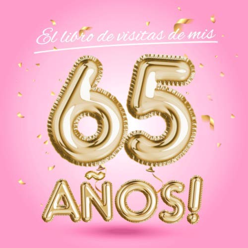 El libro de visitas de mis 65 años: Decoración rosa para el 65 ...