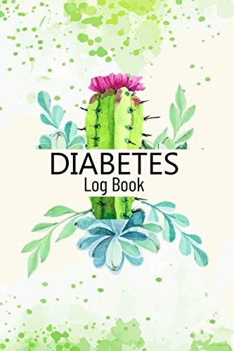 Cactus Diabetes Log Book: Cactus Pattern Blood Sugar Diabetics Record ...