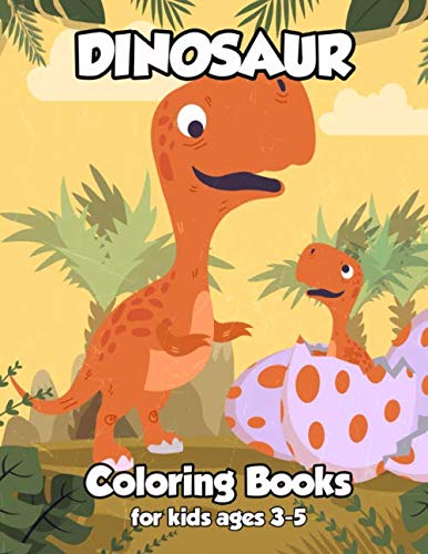 Dinosaur Coloring Books For Kids Ages 3-5: 108 Pages Dinosaur Coloring ...