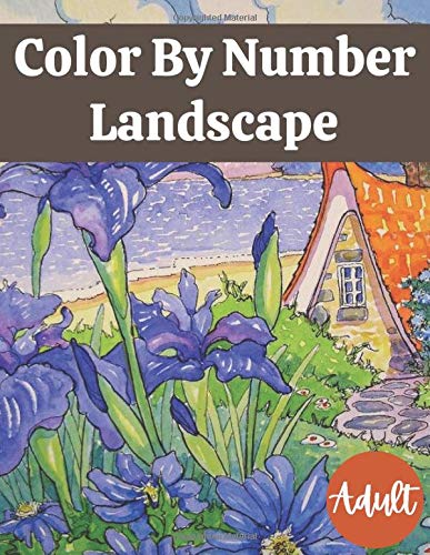 Color By Number Landscape Adult: An Adult Color By Numbers Coloring ...