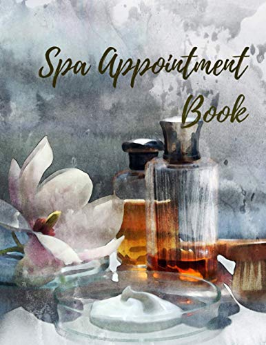 SPA Appointment Book: 8.5" X 11" Hourly Appointment Book ~ 4 Column ...