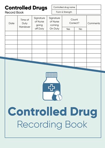 Controlled Drug Recording Book: A4 Medication Control Record Log Book ...