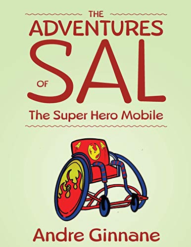 The Adventures of Sal - The Super Hero Mobile by Andre Ginnane | Goodreads