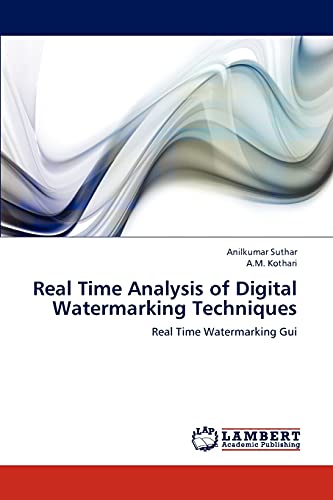 Real Time Analysis of Digital Watermarking Techniques: Real Time ...