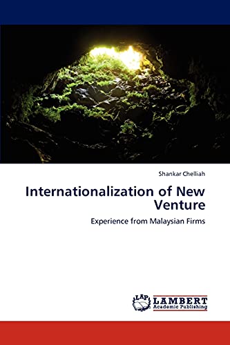 Internationalization of New Venture: Experience from Malaysian Firms by Shankar Chelliah | Goodreads