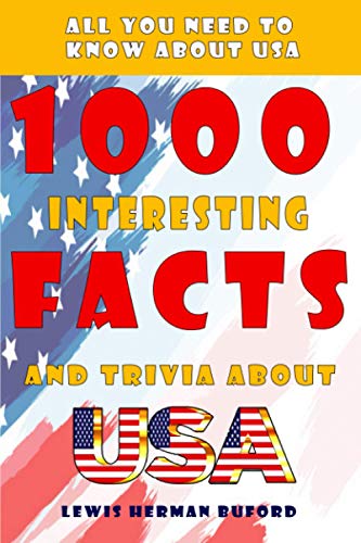 All You Need to Know About USA: 1000 Interesting Facts And Trivia About ...