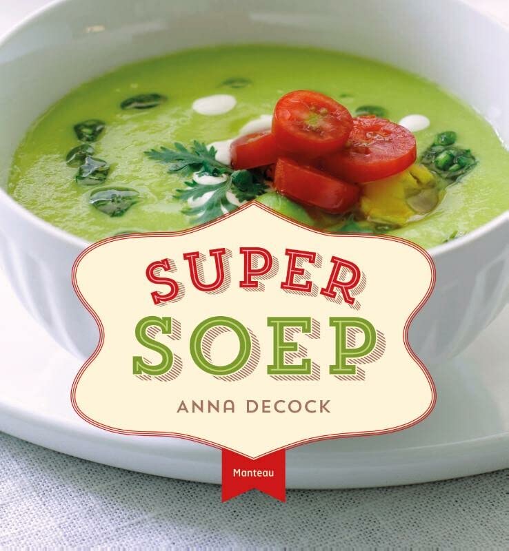 Super soep (Dutch Edition) by Anna Decock | Goodreads