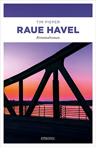Raue Havel (Toni Sanftleben) (German Edition) by Tim Pieper | Goodreads
