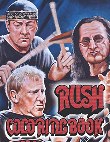 Rush Coloring Book: An Awesome Coloring Book For Adults Who Are Rush ...