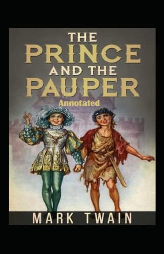 The Prince and the Pauper Annotated by Mark Twain | Goodreads