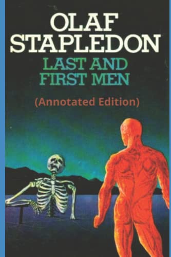 Last and First Men (Annotated Edition) by Olaf Stapledon | Goodreads