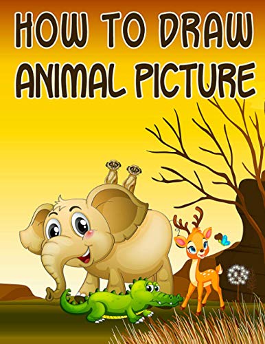 How to Draw Animal Picture: Animal Coloring Books for Kids : How to ...