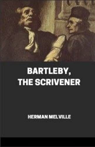 Bartleby, the Scrivener Illustrated by Herman Melville | Goodreads