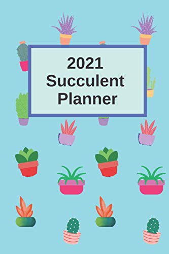 2021 Succulent Planner: Christian Journal Planner Organizer and Diary ...