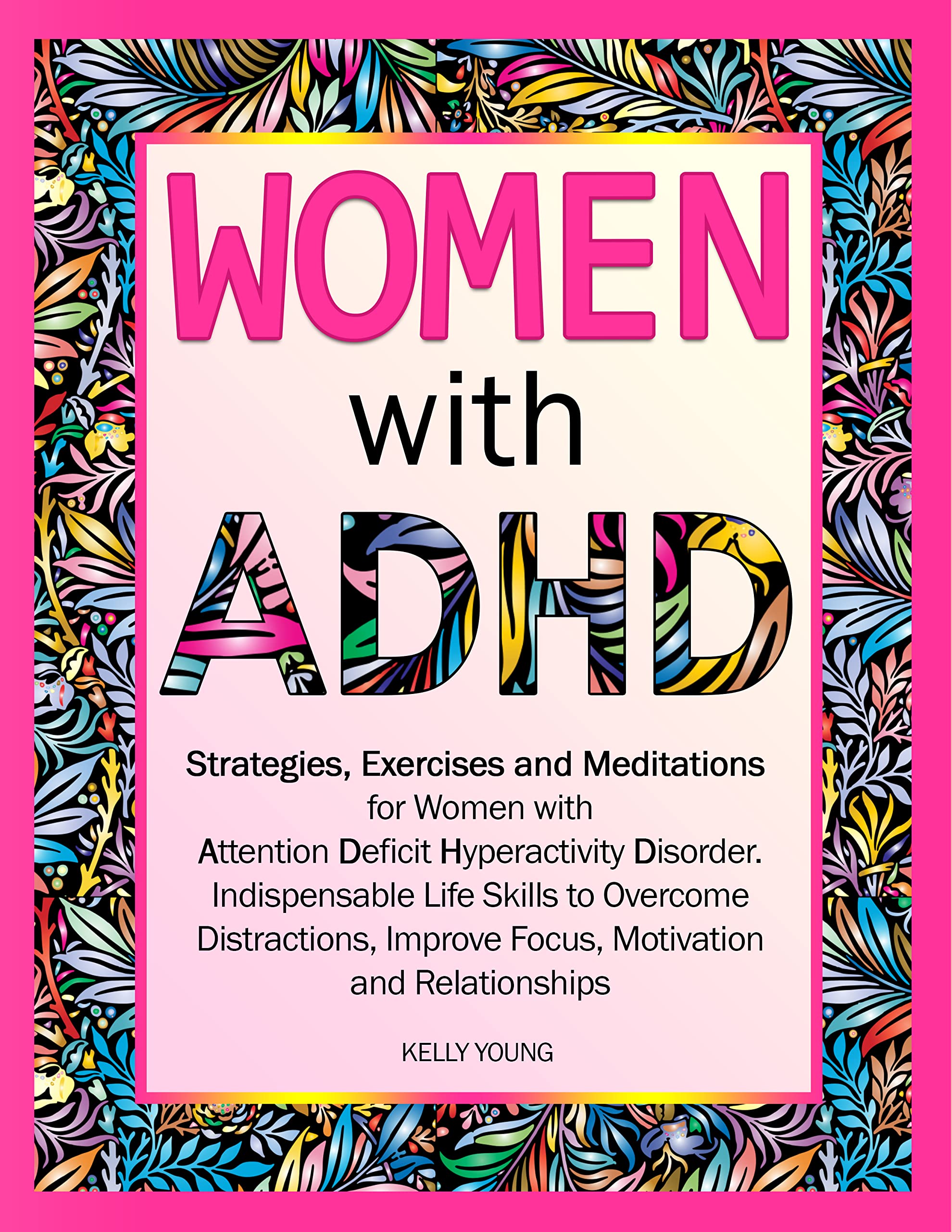 WOMEN WITH ADHD: Strategies, Exercises and Meditations for Women with ...