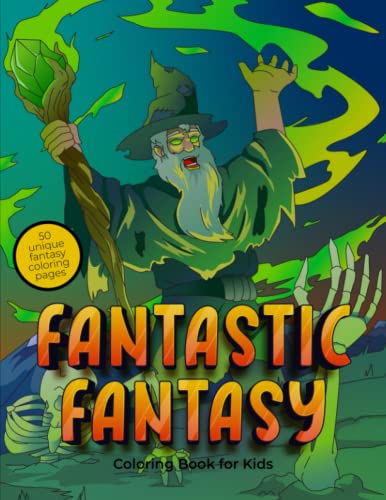 Fantastic Fantasy Coloring Book for Kids: 50 Unique Fantasy Coloring ...