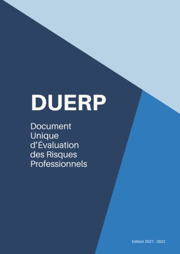 DUERP Document Unique d’Évaluation des Risques Professionnels – Édition 2021 2022: Prérempli ...