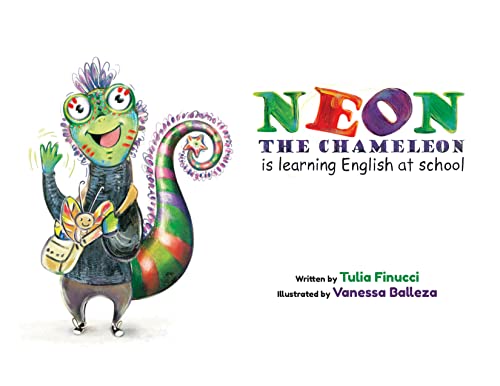 Neon The Chameleon is learning English at school by Tulia Finucci ...