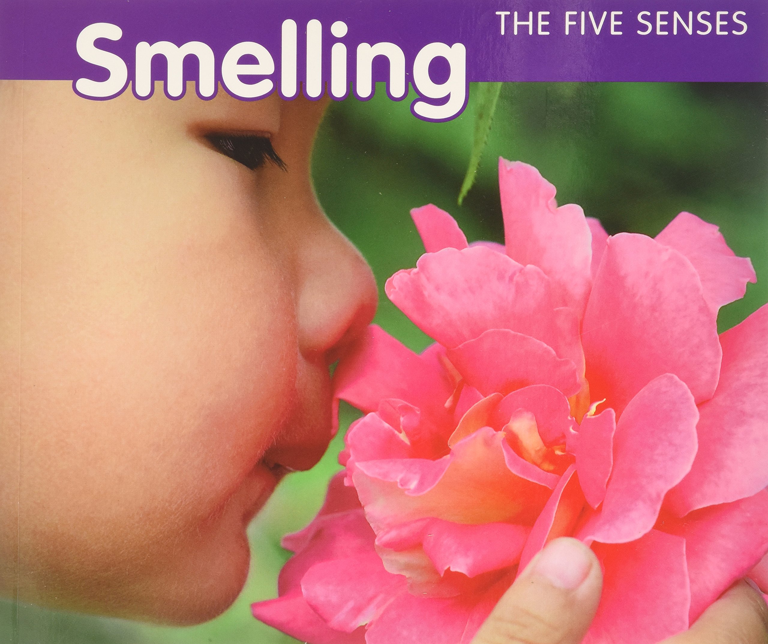Smelling (Acorn: The Five Senses) by Rebecca Rissman | Goodreads