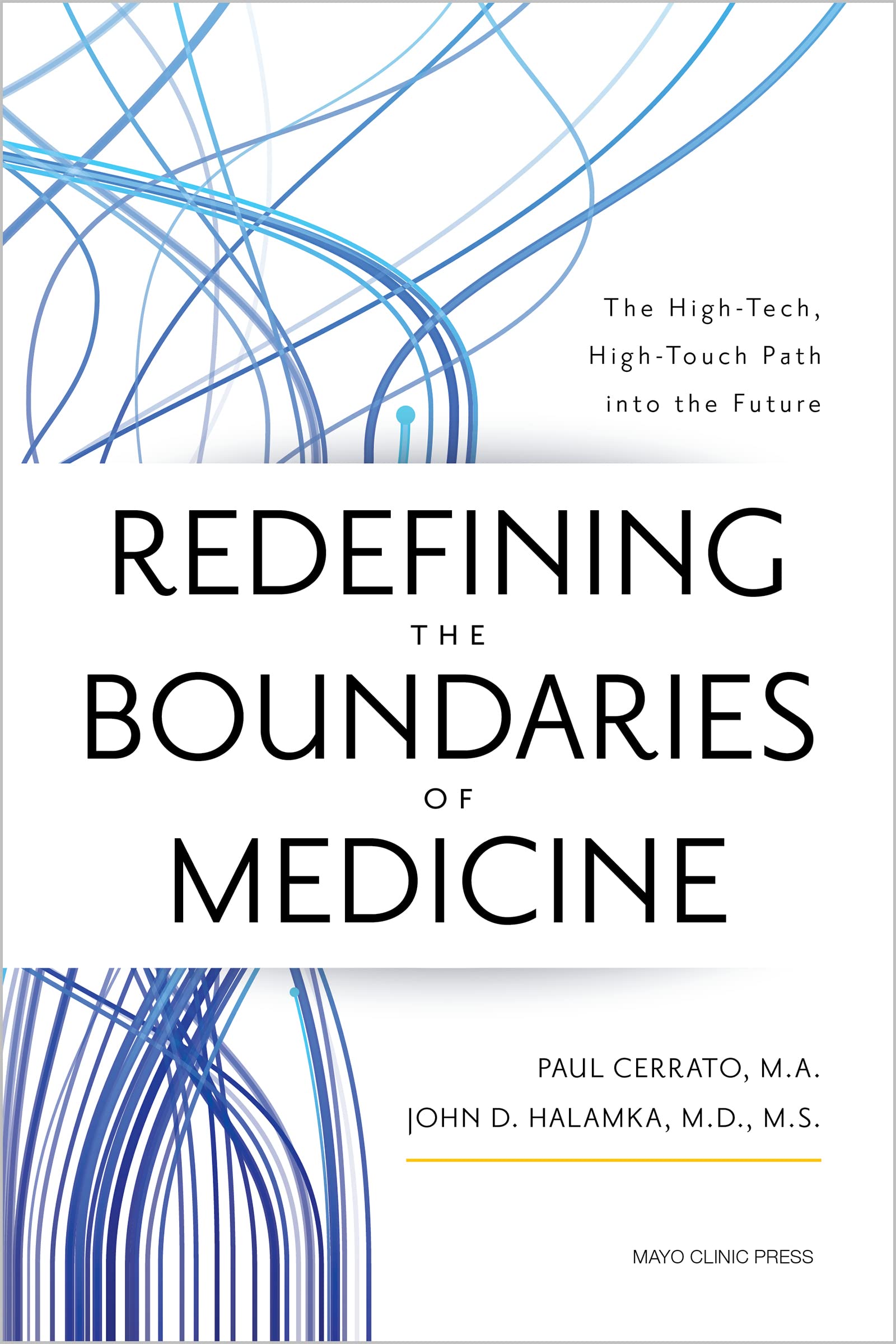Redefining the Boundaries of Medicine: The High-Tech, High-Touch Path ...