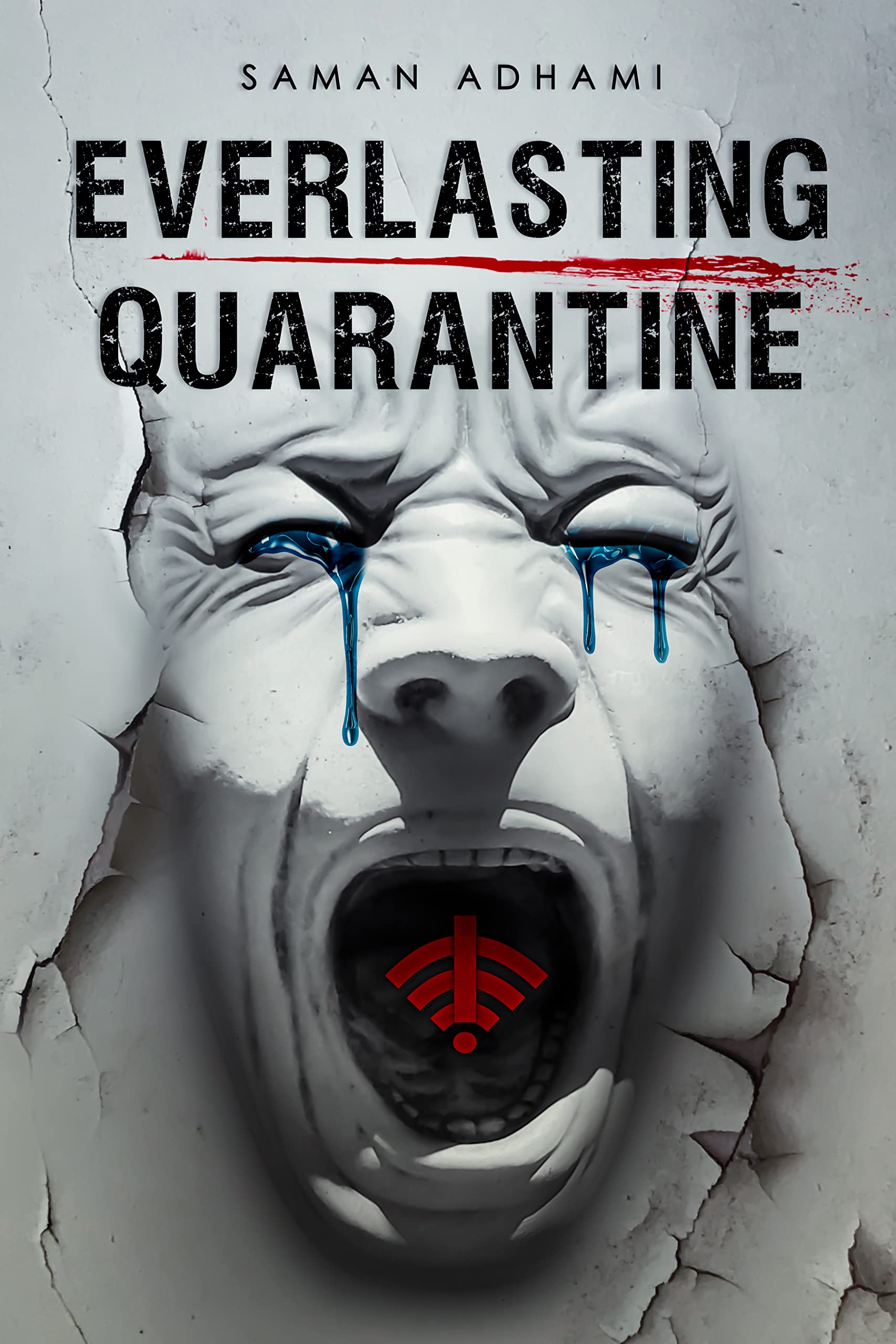 Everlasting Quarantine: The Depths of Suspense in a Realistic and ...