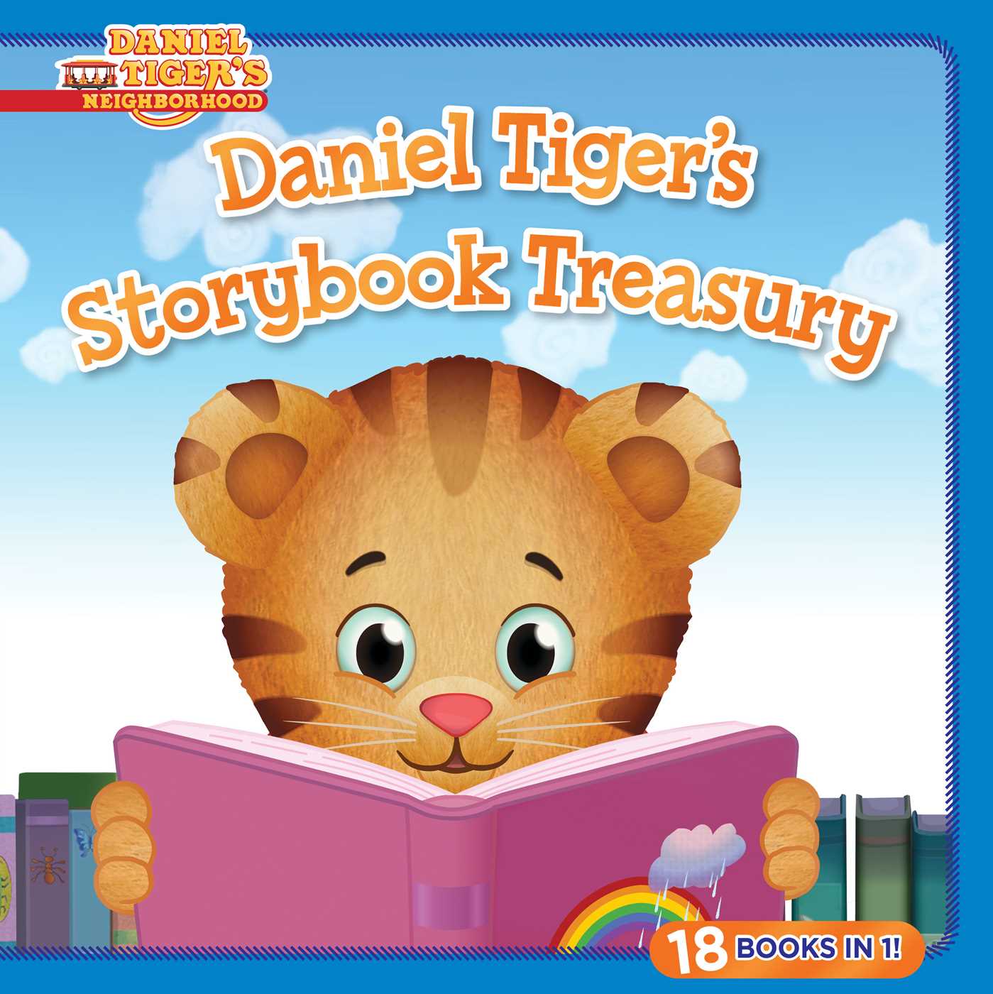 Daniel Tiger's Storybook Treasury by Various | Goodreads