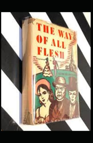 The Way of All Flesh Illustrated by Samuel Butler | Goodreads