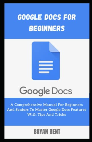 Google Docs for Beginners: Master Google Docs Features for Office Use ...