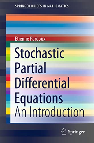 Stochastic Partial Differential Equations An Introduction By Étienne