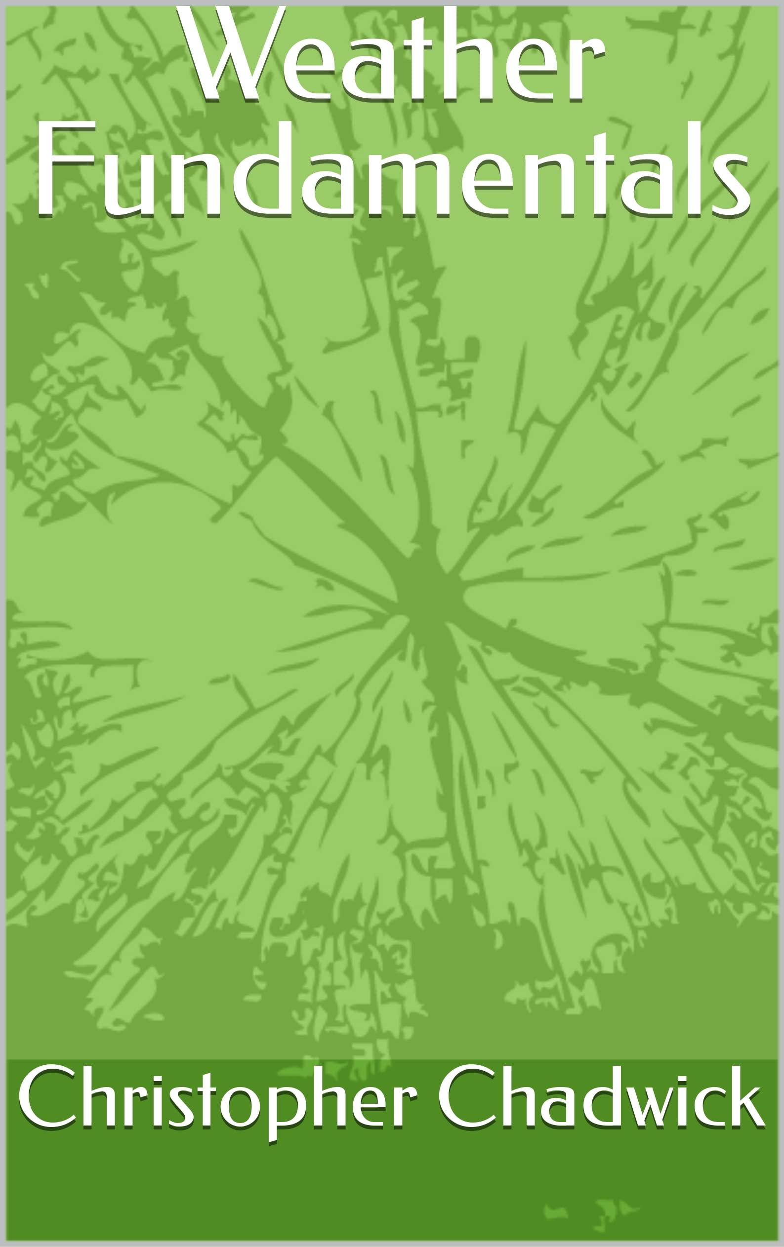 Weather Fundamentals by Christopher Chadwick | Goodreads