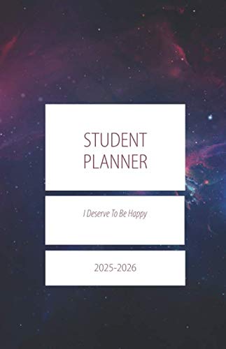 Student Planner 2025-2026; I Deserve To Be Happy: 2025-2026 School ...