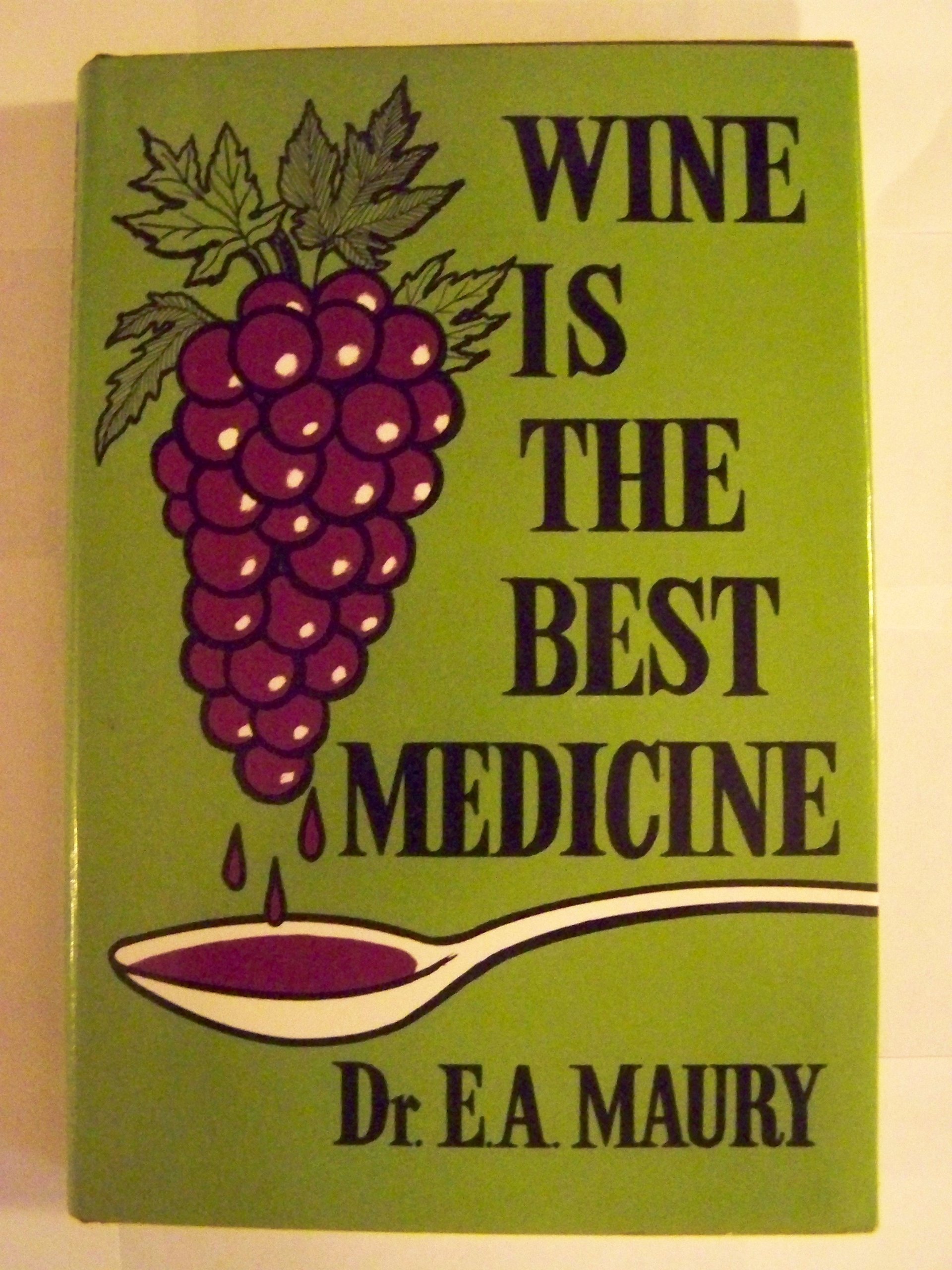 wine-is-the-best-medicine-by-e-a-maury-goodreads