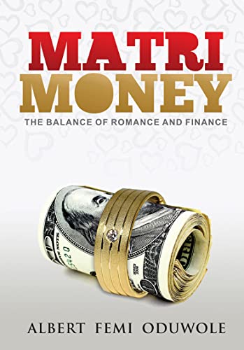 MATRImoney: The balance of romance and finance. by Albert Oduwole ...