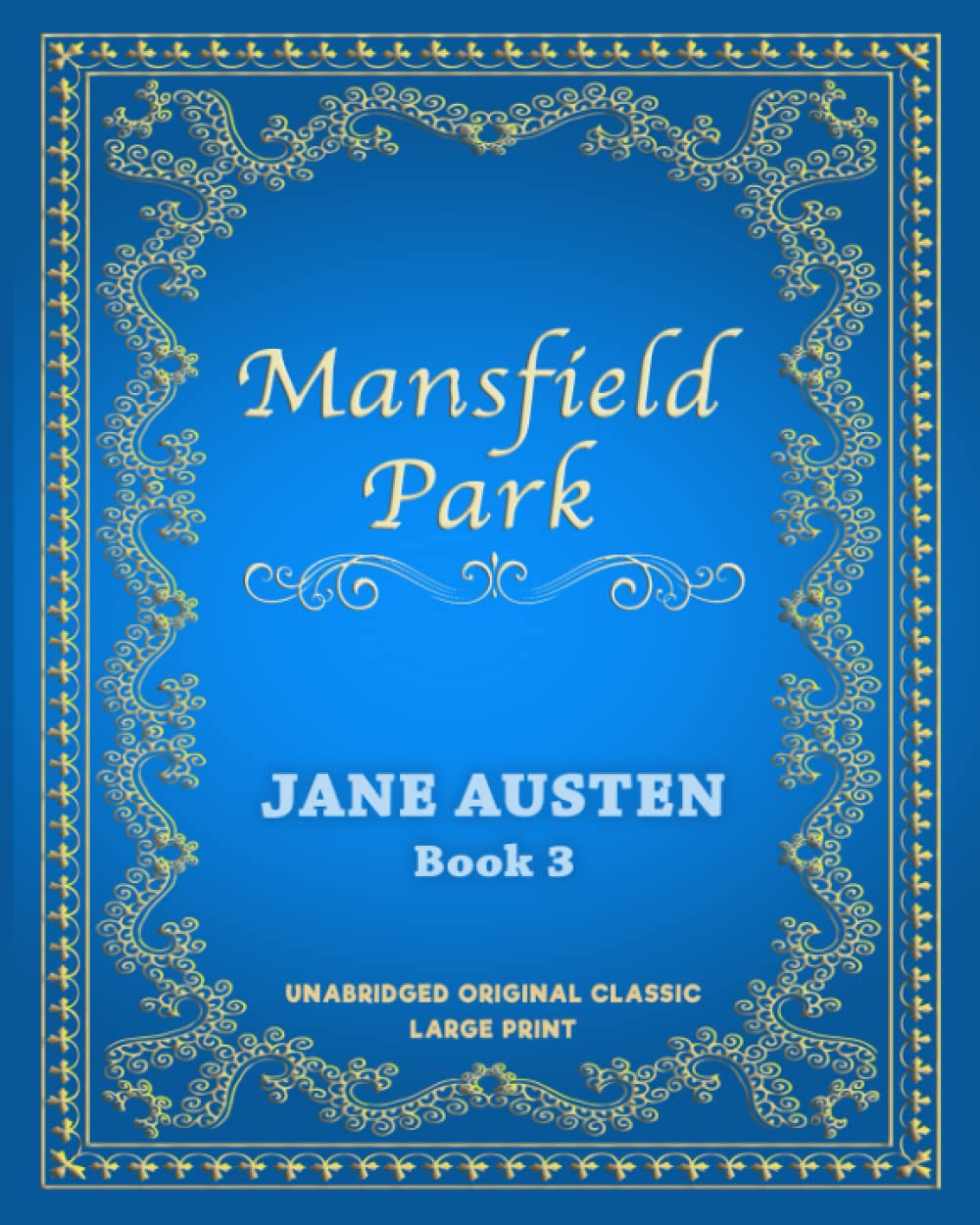 MANSFIELD PARK: UNABRIDGED ORIGINAL CLASSIC by Jane Austen | Goodreads