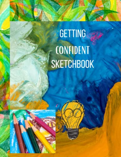 Getting confident sketchbook: Drawing Pad for Kids all ages – Large ...