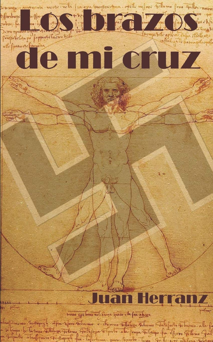 Los brazos de mi cruz (Spanish Edition) by Juan Herranz | Goodreads