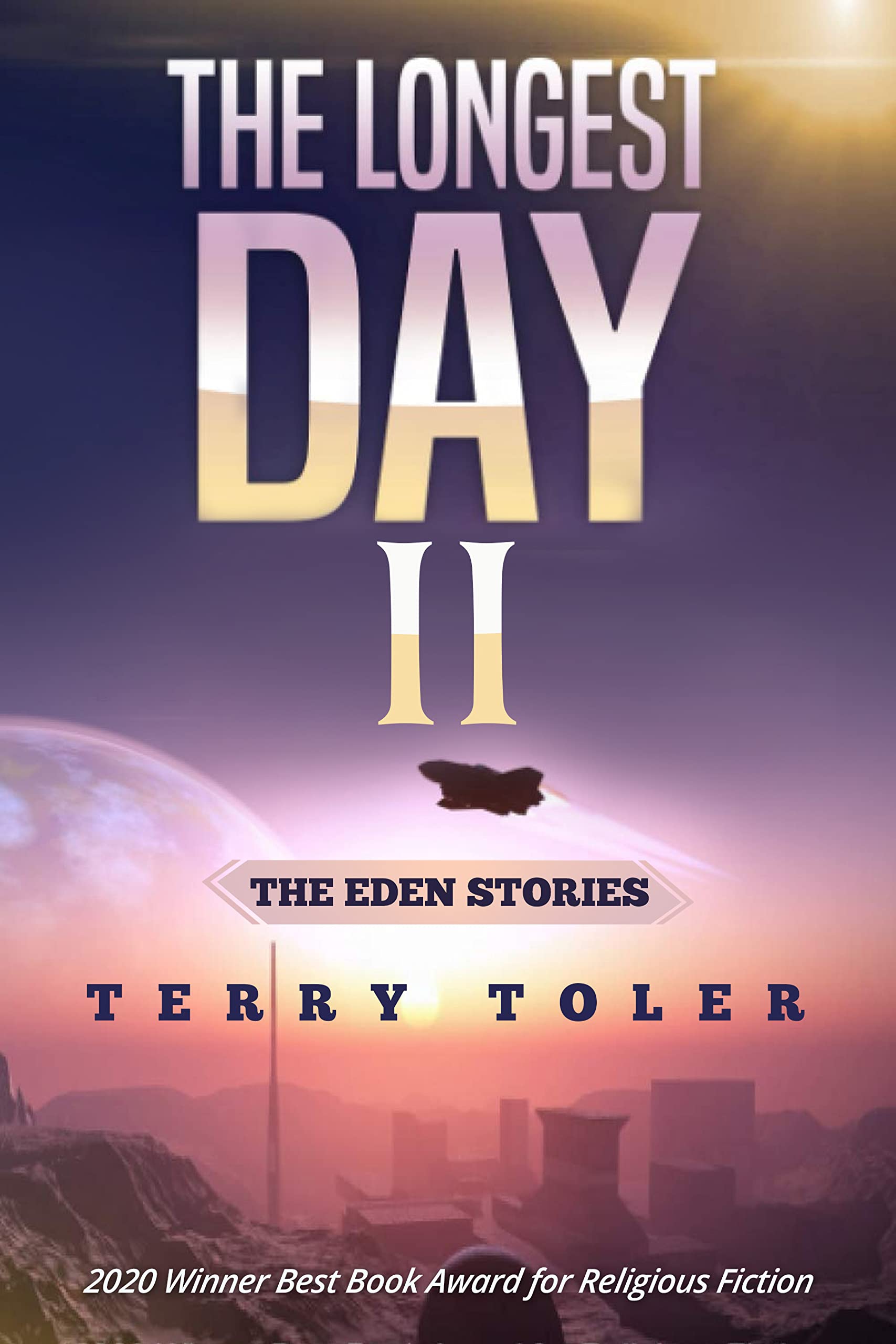 The Longest Day II (The Eden Stories Book 8) by Terry Toler | Goodreads