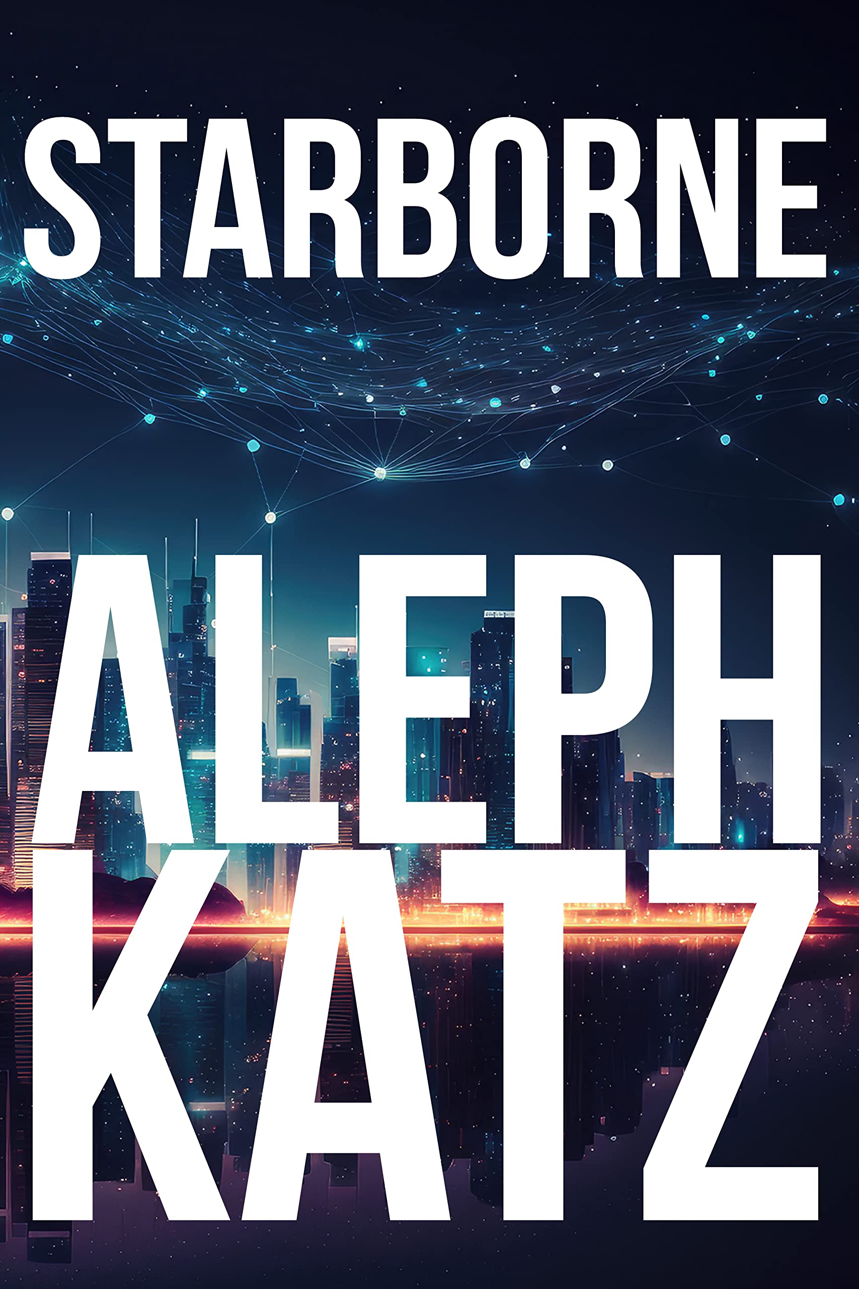 Starborne by Aleph Katz | Goodreads