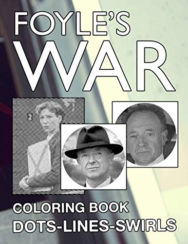 Foyles War Dots Lines Swirls Coloring Book: Awesome Foyles War Adult ...