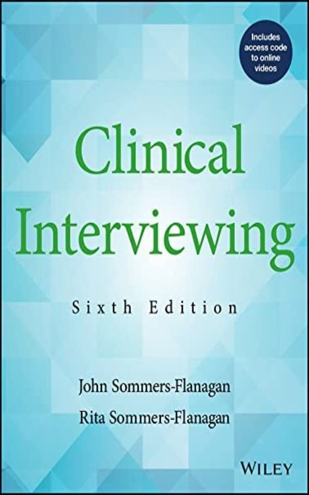 Clinical Interviewing: John Sommers-Flanagan by John Sommers-Flanagan ...