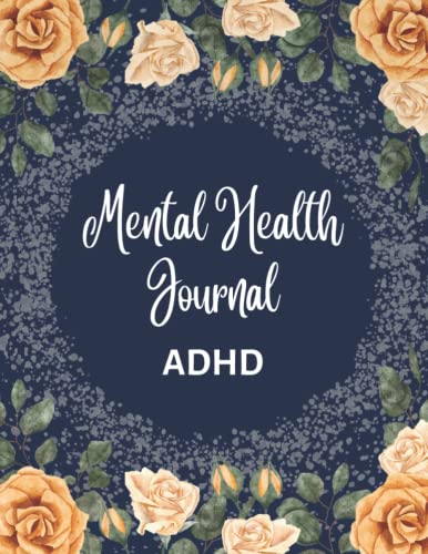 Mental Health Journal ADHD: Daily Mental Health Journal For Tracking ...