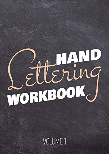Hand Lettering Workbook Volume 1: Calligraphy and Hand-Lettering ...