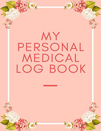 My Personal Medical Log Book: Track Family Medical History, Daily ...
