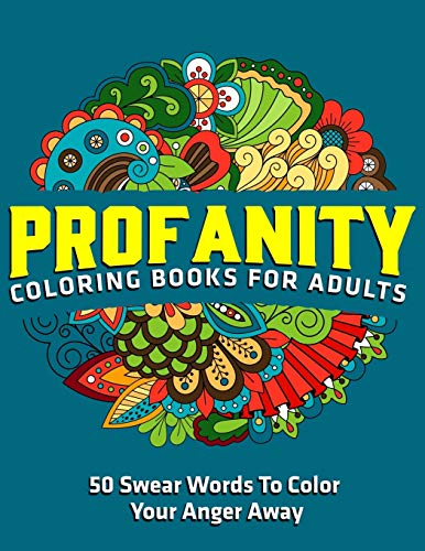 Profanity Coloring Books for Adults : 50 Swear Words To Color Your ...