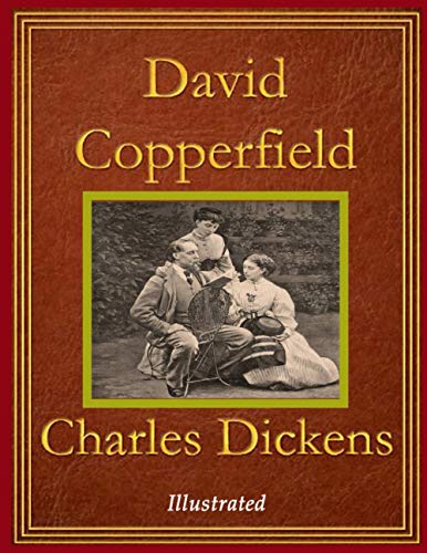 David Copperfield Illustrated: The Triumph of the Art of Dickens, Best ...