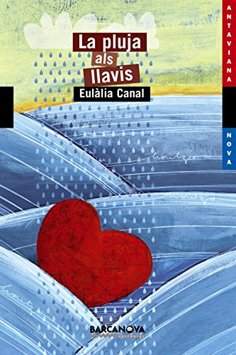 La pluja als llavis by Eulàlia Canal | Goodreads