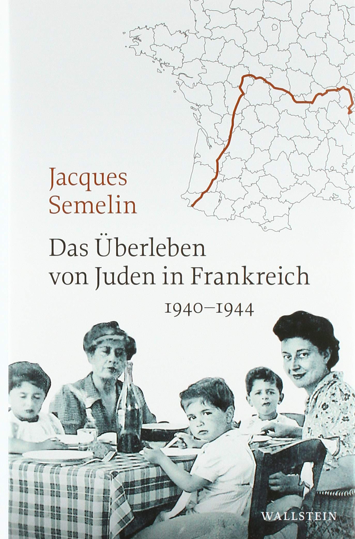 Das Überleben von Juden in Frankreich: 1940-1944 by Jacques Semelin ...