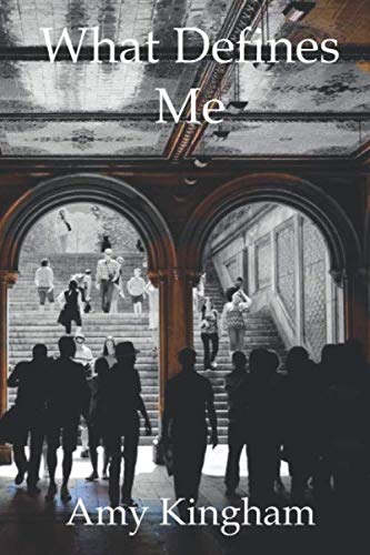 What Defines Me by Amy Kingham | Goodreads
