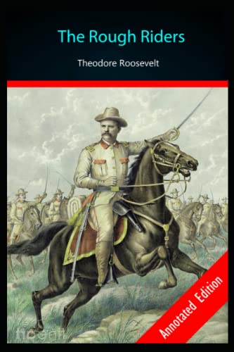 The Rough Riders "By: Theodore Roosevelt" Annotated work - Student's ...